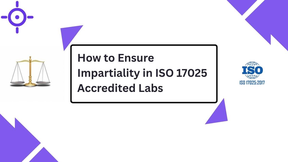 How to Ensure Impartiality in ISO 17025 Accredited Labs - METROCALPRO